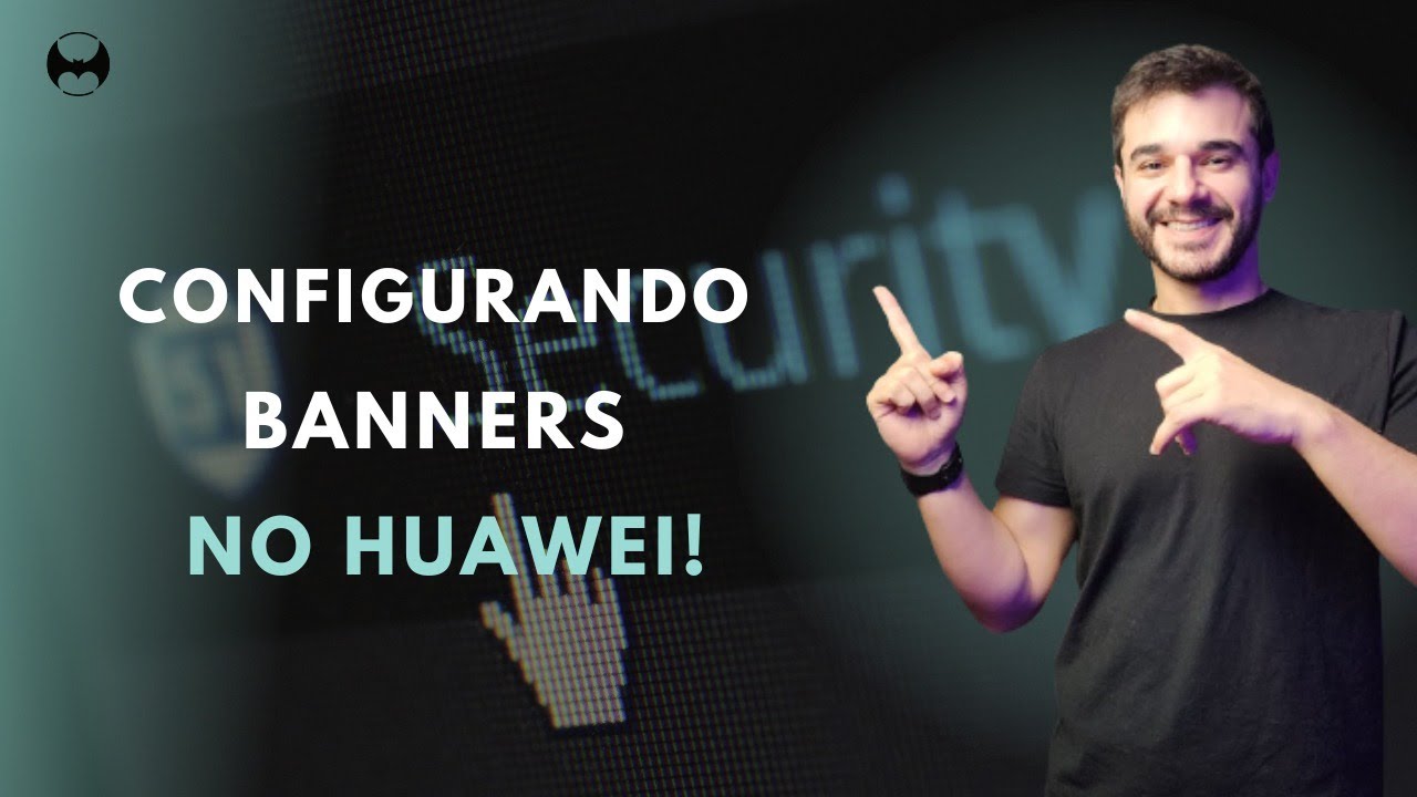 HUAWEI - DICA PARA CONFIGURAÇÃO DE BANNERS - YouTube