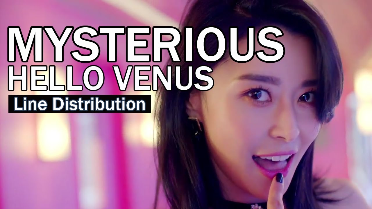 *CORRECTED VIDEO ON DESCRIPTION* Hello Venus - Mysterious (Line ...