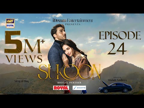 Sukoon Episode 24 | Digitally Presented by Royal & Sensodyn (Eng Sub) | 4 January 2024 ARY Digital