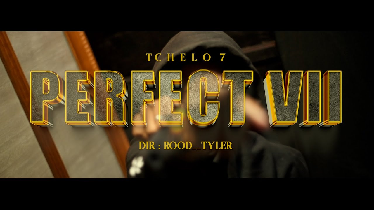 PERFECTION VII - TCHELO 7 (OFFICIAL VIDEO) - YouTube Music