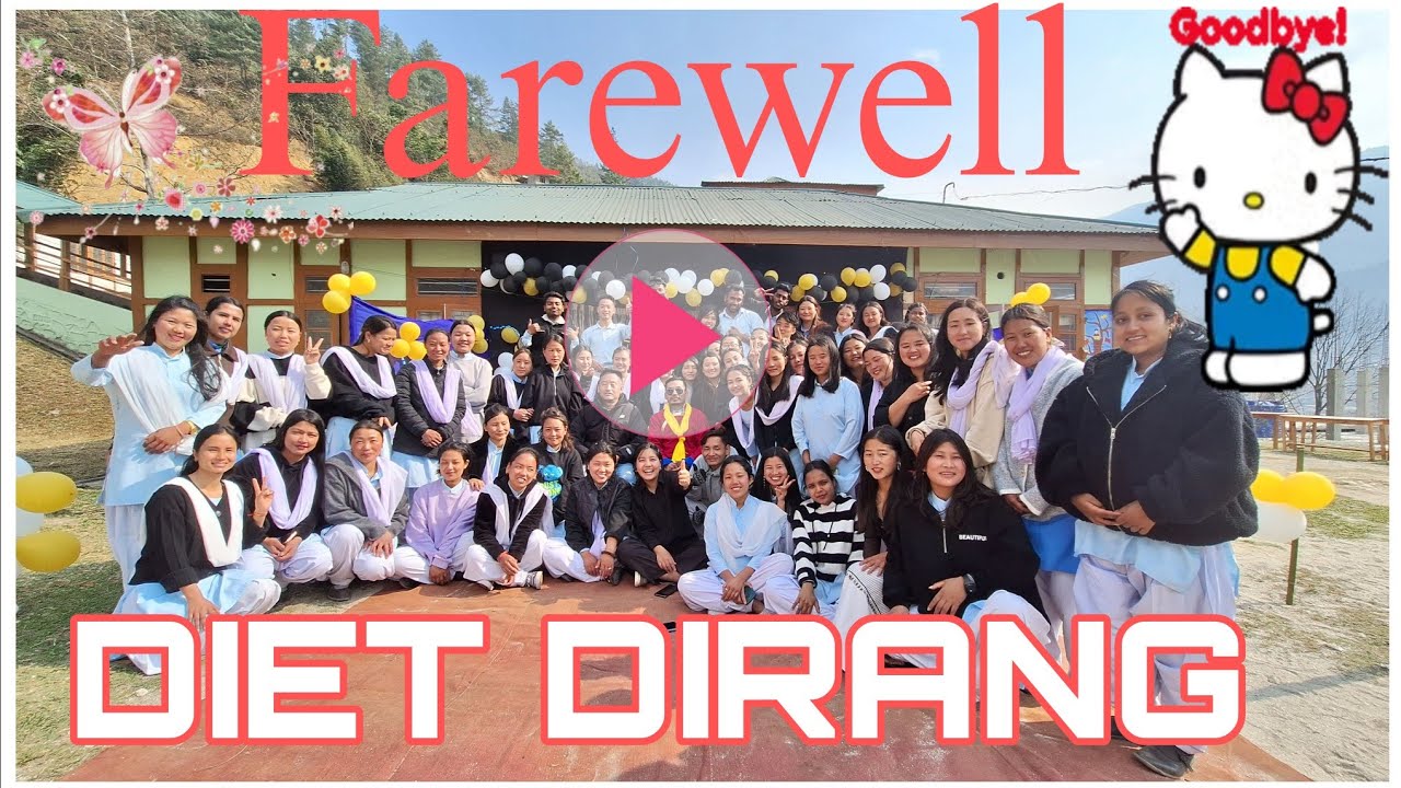 Farewell Part -1//DIET DIRANG//Mr. Marpak Doke// D.El.Ed Trainees - YouTube