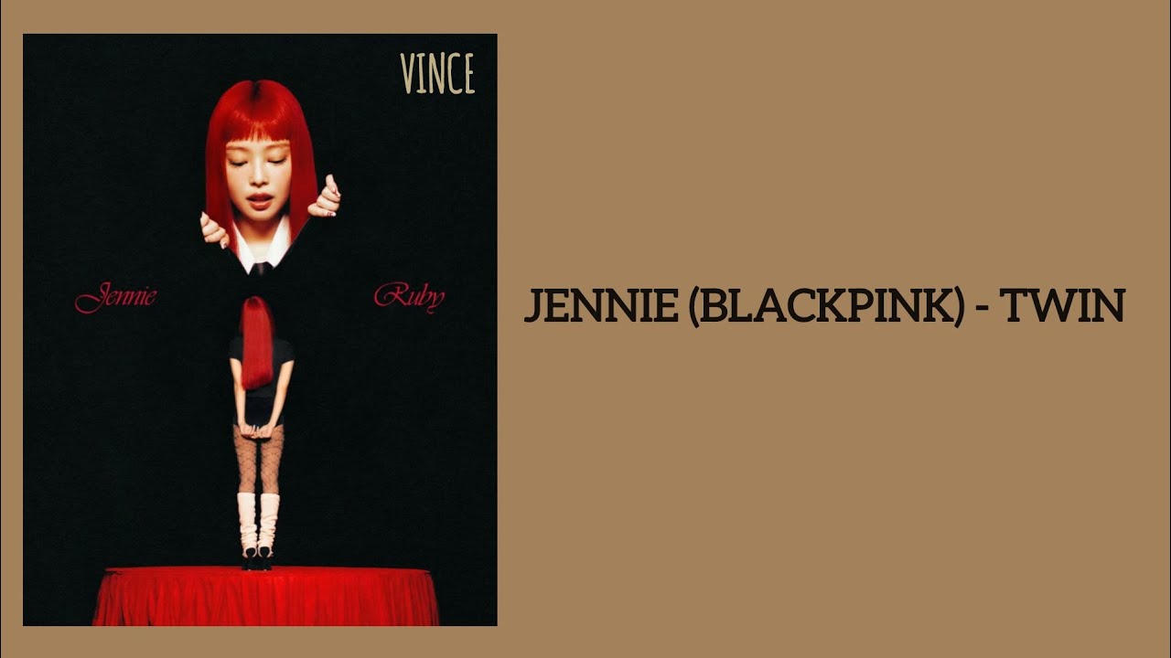 JENNIE (BLACKPINK) - twin (lyrics) - YouTube