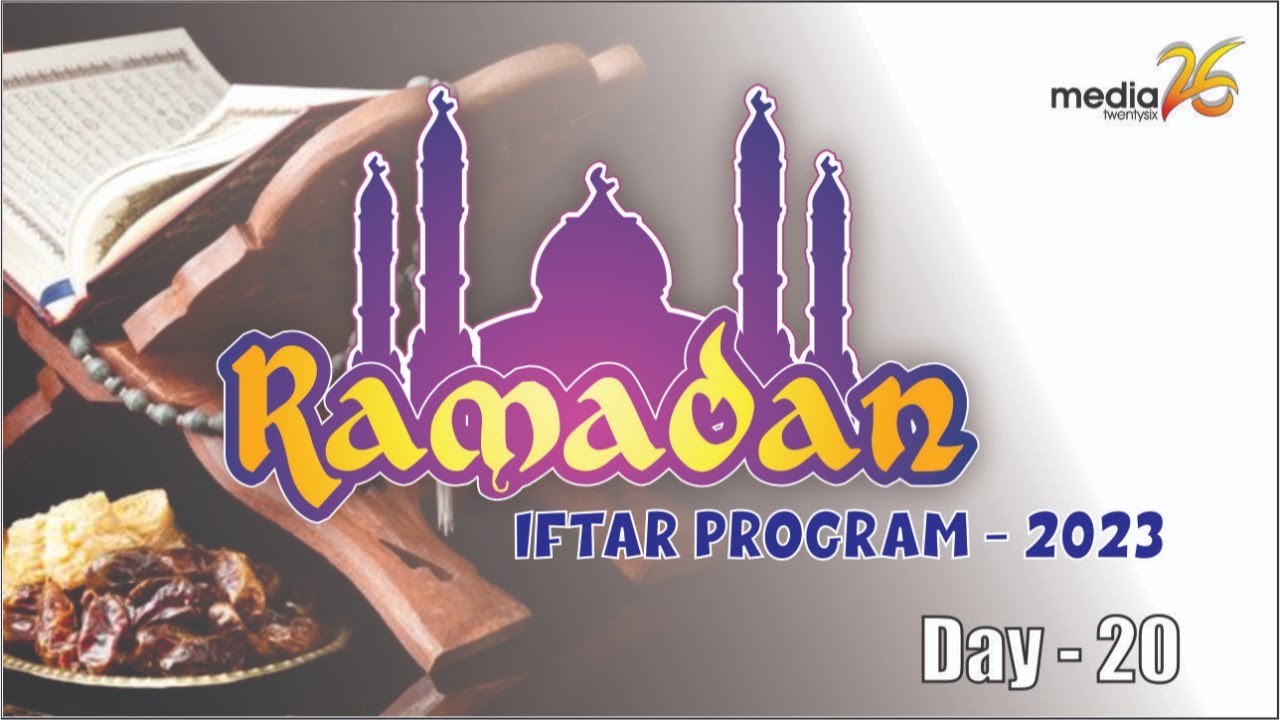 Media26 Iftar Program 2023 - Day 20 - YouTube