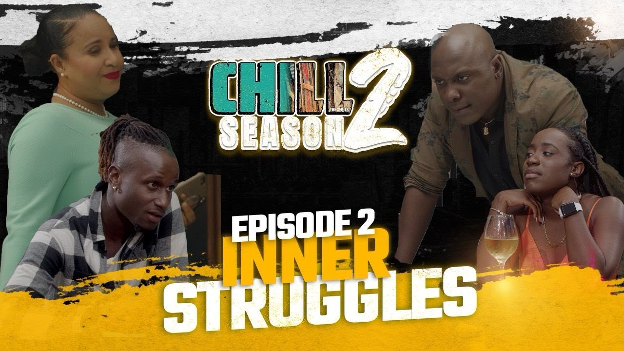 Chill Season 2: Ep 2 Inner Struggles - YouTube