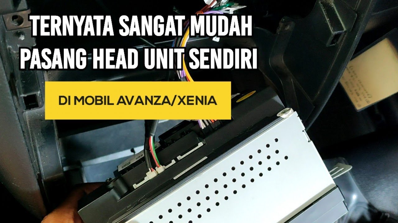Cara Pasang Head Unit Android 7 Inch di Mobil Avanza atau Xenia - YouTube