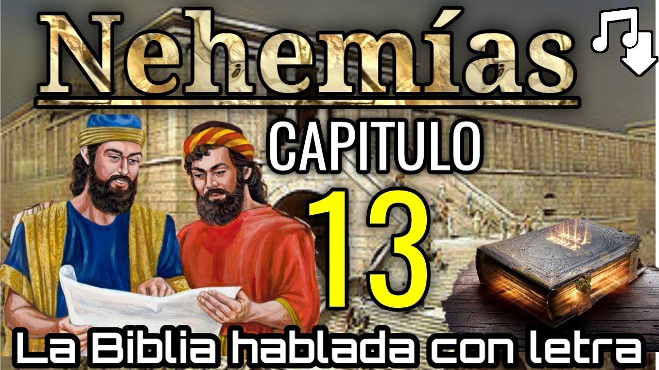 🔴 NEHEMÍAS Capitulo 13 hablado Con Letra ( Reformas de Nehemías ) LA ...