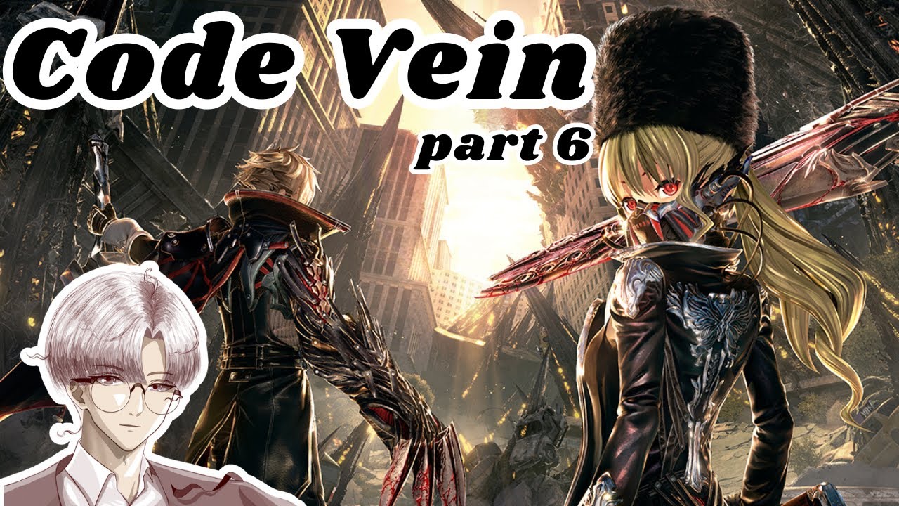 First Time Playing Code Vein Part 6 - YouTube