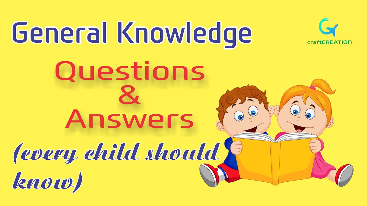 GK Questions & Answers / Basic GK Questions for kids / Quiz questions ...
