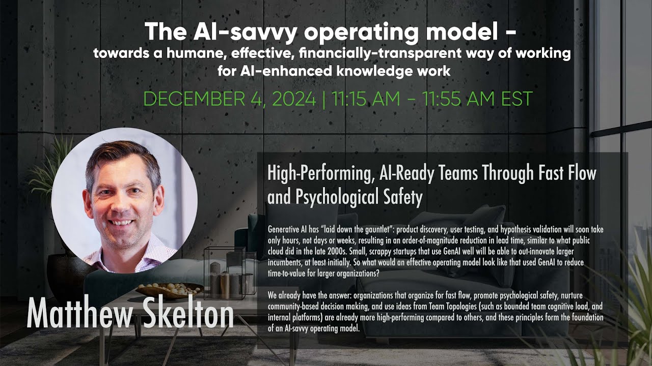 Matthew Skelton - The AI-savvy Operating Model - YouTube