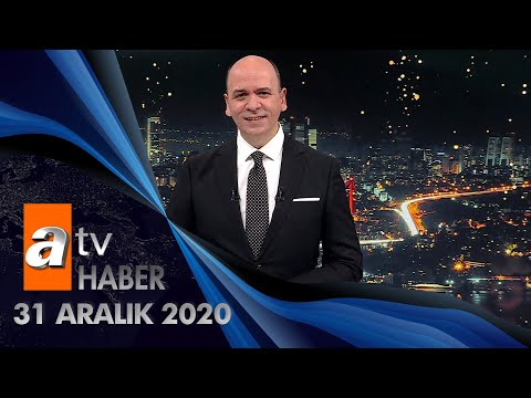 Atv Ana Haber | 31 Aralık 2020