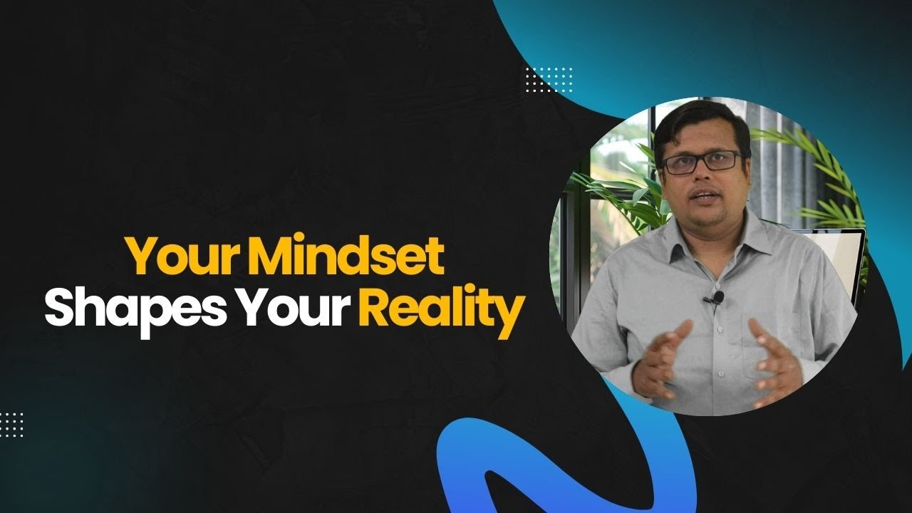 Your Mindset Shapes Your Reality - YouTube