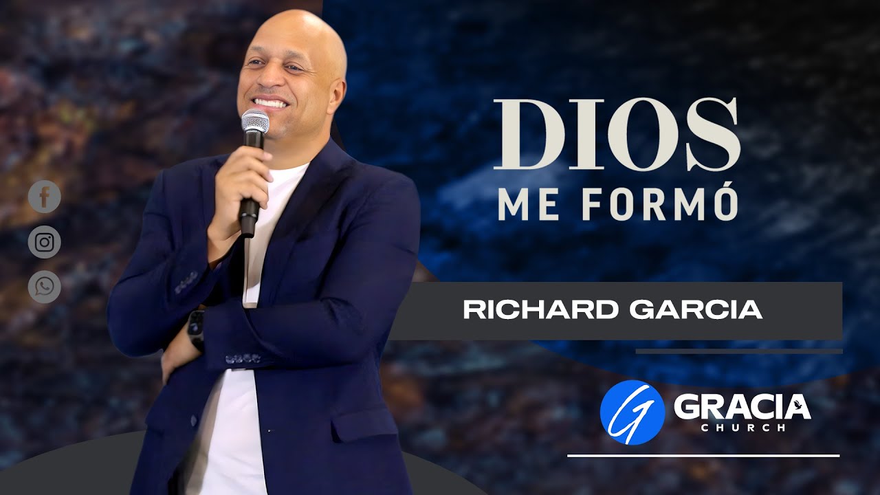 "Dios Me Formó" Richard Garcia - YouTube