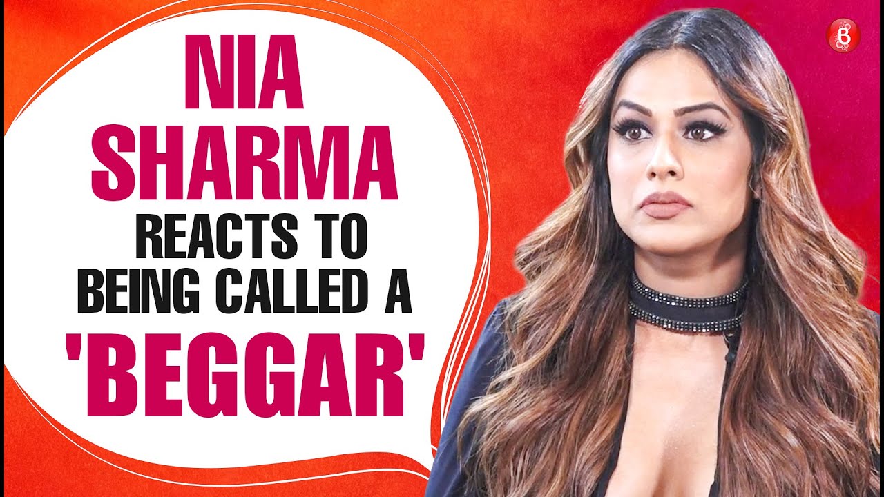 Nia Sharma REACTS to 'BEGGAR' label, mother's struggle, father's loss ...