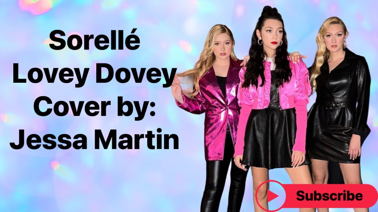 Sorellé Lovey Dovey Cover - YouTube