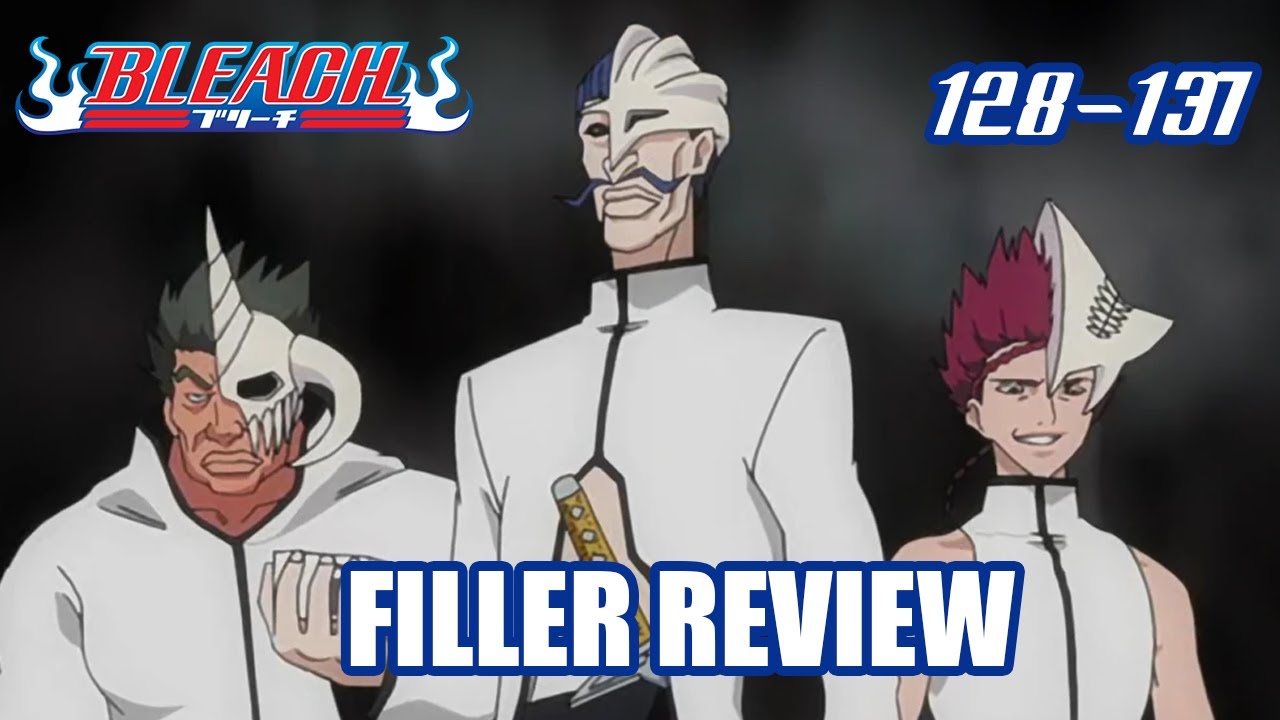 Hueco Mundo Civil War and More Fillers! | Bleach Episode 128 - 137 ...
