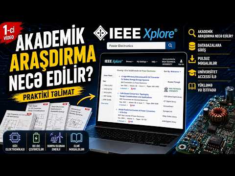 Elmi araşdırma necə edilir? – 1 | IEEE Xplore-dan istifadə və məqalə axtarışı