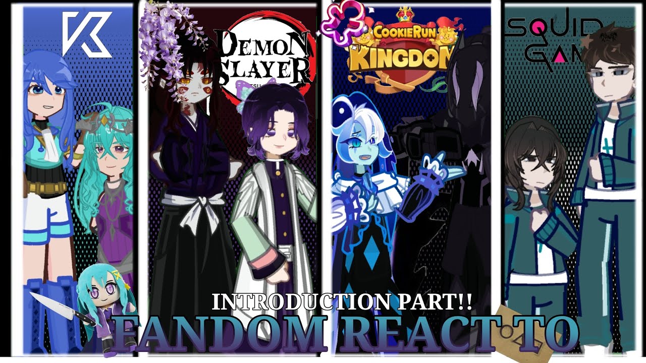 FANDOMS React to Each Other ||INTRODUCTION PART||KNY,CRK,SQUID GAME ...
