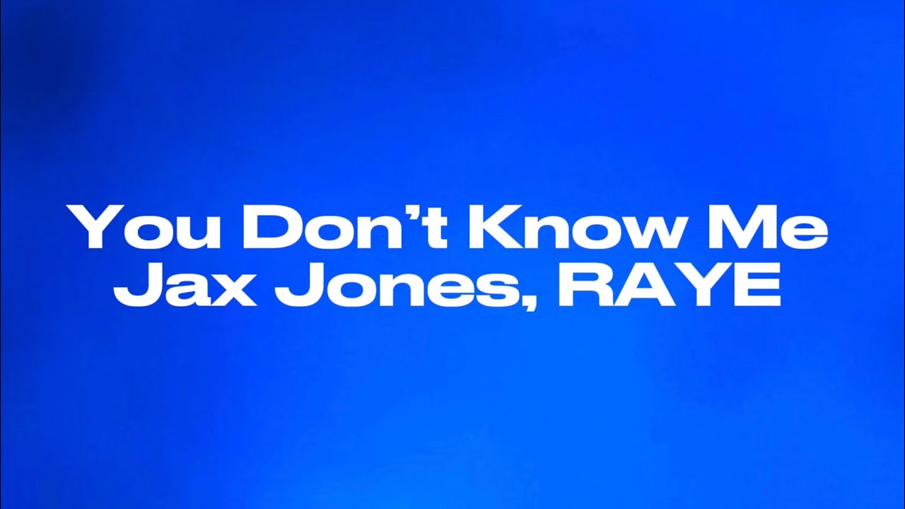 You Don’t Know Me - Jax Jones, RAYE (Audio) - YouTube