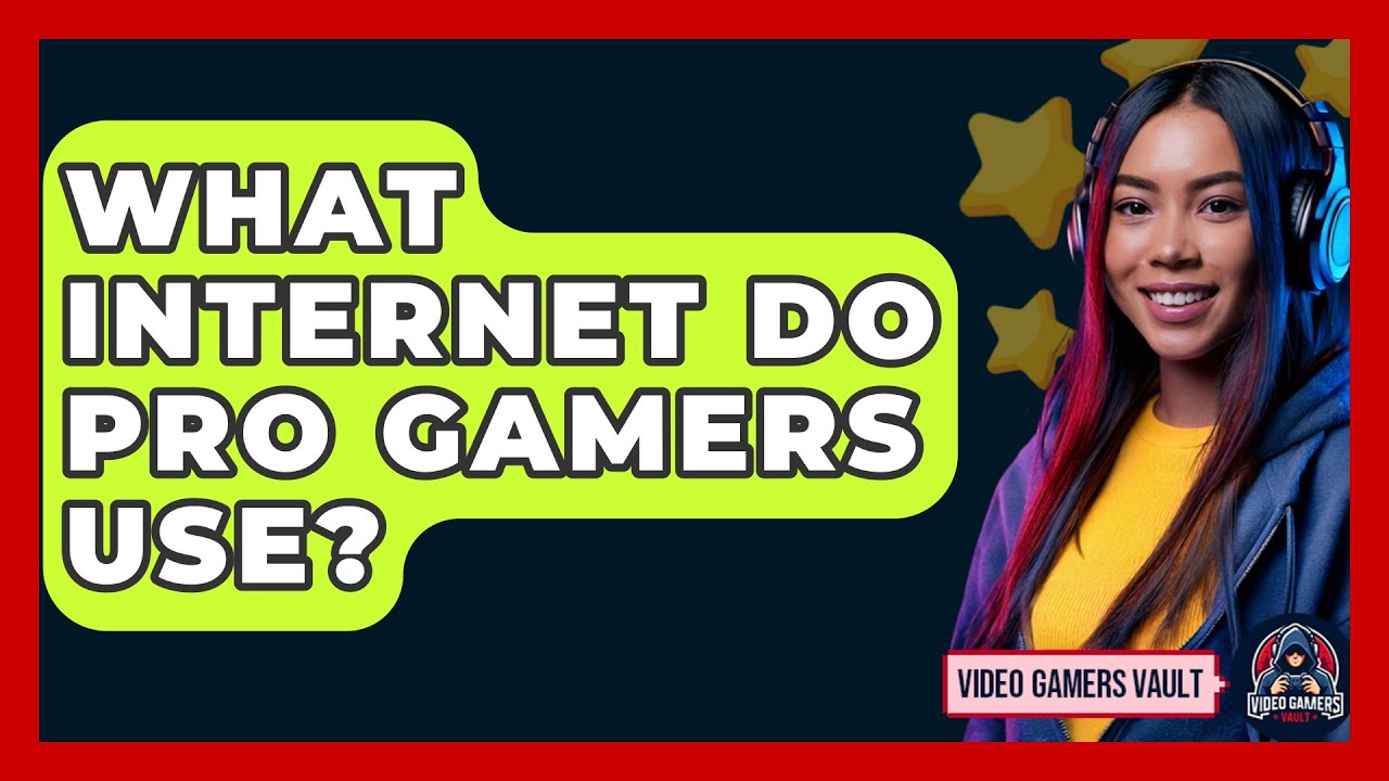 What Internet Do Pro Gamers Use? - Video Gamers Vault - YouTube