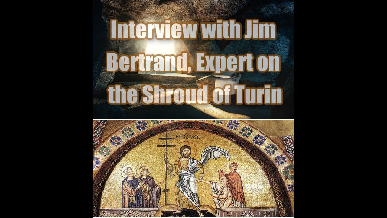 EXPERT Jim Bertrand on the Shroud of Turin - YouTube