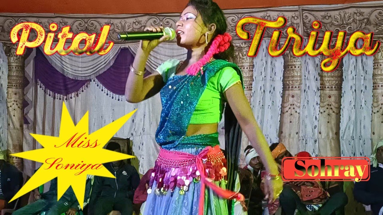 Pital Tiriya / Sohray Song / Santali New Full Video 2023 / Soniya - YouTube