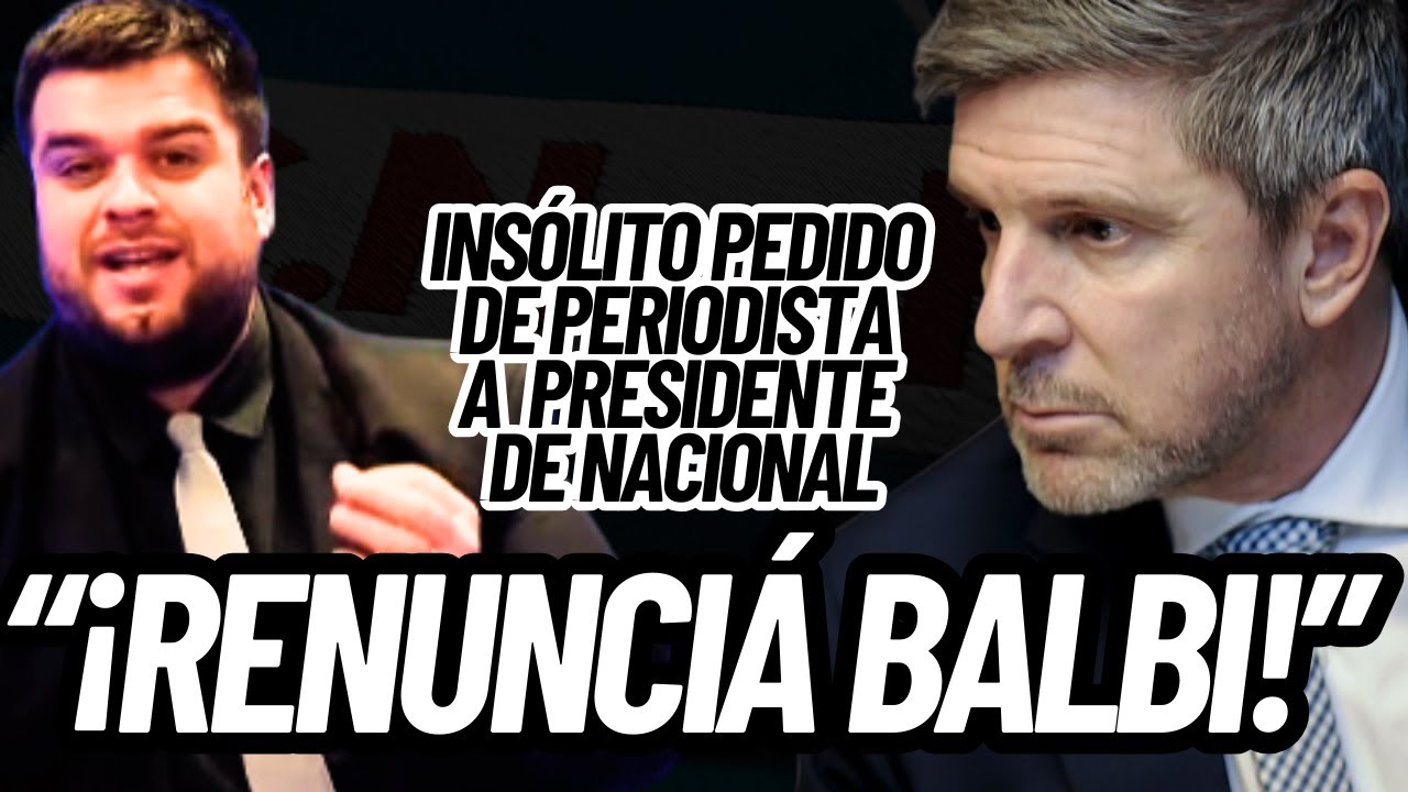¡INSÓLITO! LE PIDE AL PRESIDENTE DE NACIONAL QUE RENUNCIE Y LE CANTA LA ...