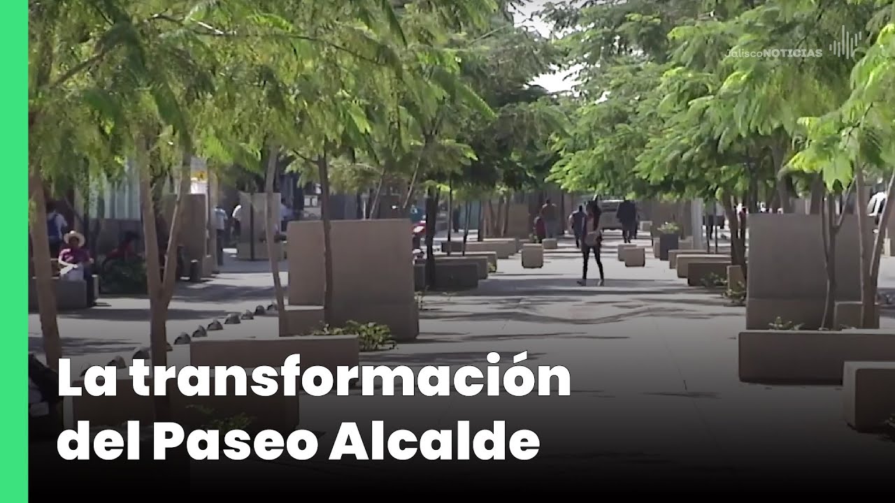 La transformación del Paseo Alcalde | Jalisco Noticias - YouTube