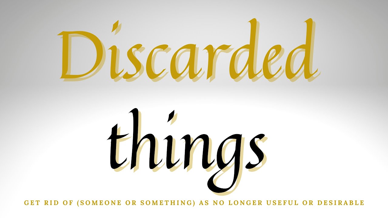 "Discarded Things"- April 11, 2021 - YouTube