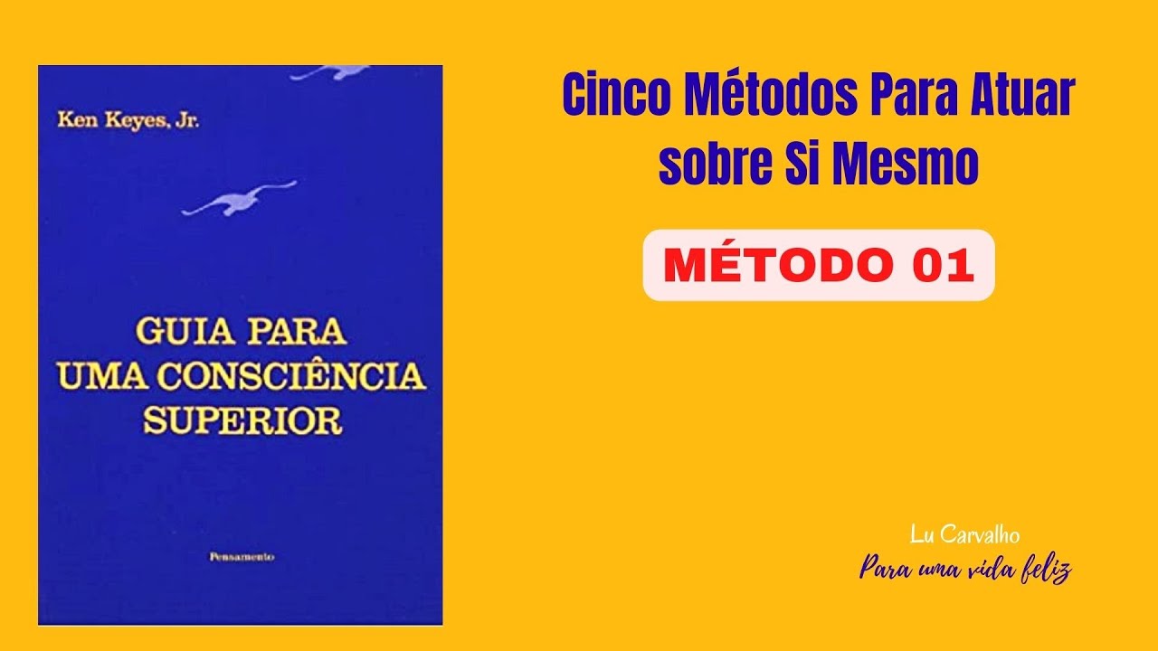 Guia Para Uma Consciência Superior - Cinco Métodos para Atuar sobre Si ...