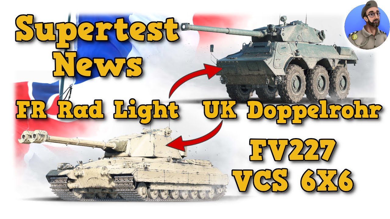Supertest News - FV227 Conceiver & VCS 6X6 TS 90 - FR Rad Light & UK ...