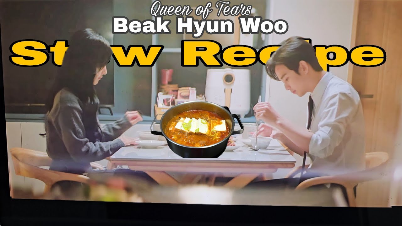 How to cook Queen of Tears Baek Hyunwoo Beef Kimchi Chigae - YouTube