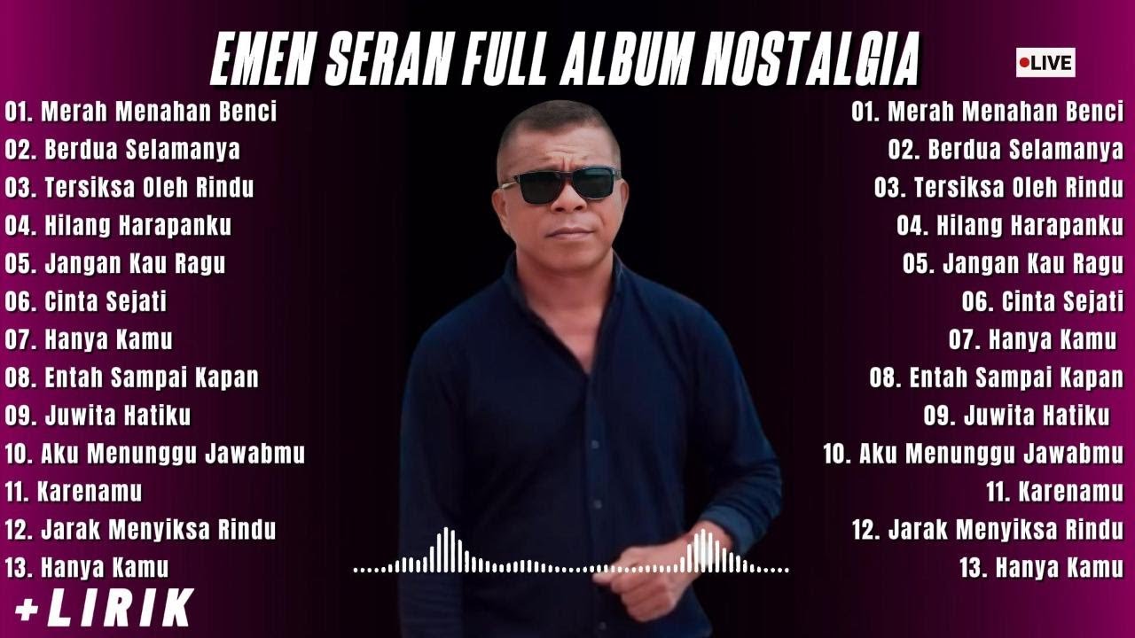 EMEN SERAN COVER FULL ALBUM || Playlist Lagu Nostalgia Cover Emen Seran ...