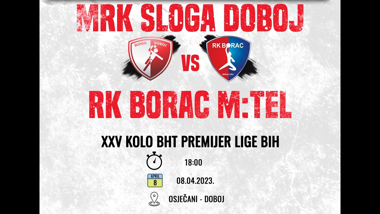 MRK Sloga Doboj vs RK Borac m:tel | 25. kolo BHT PLBiH - YouTube
