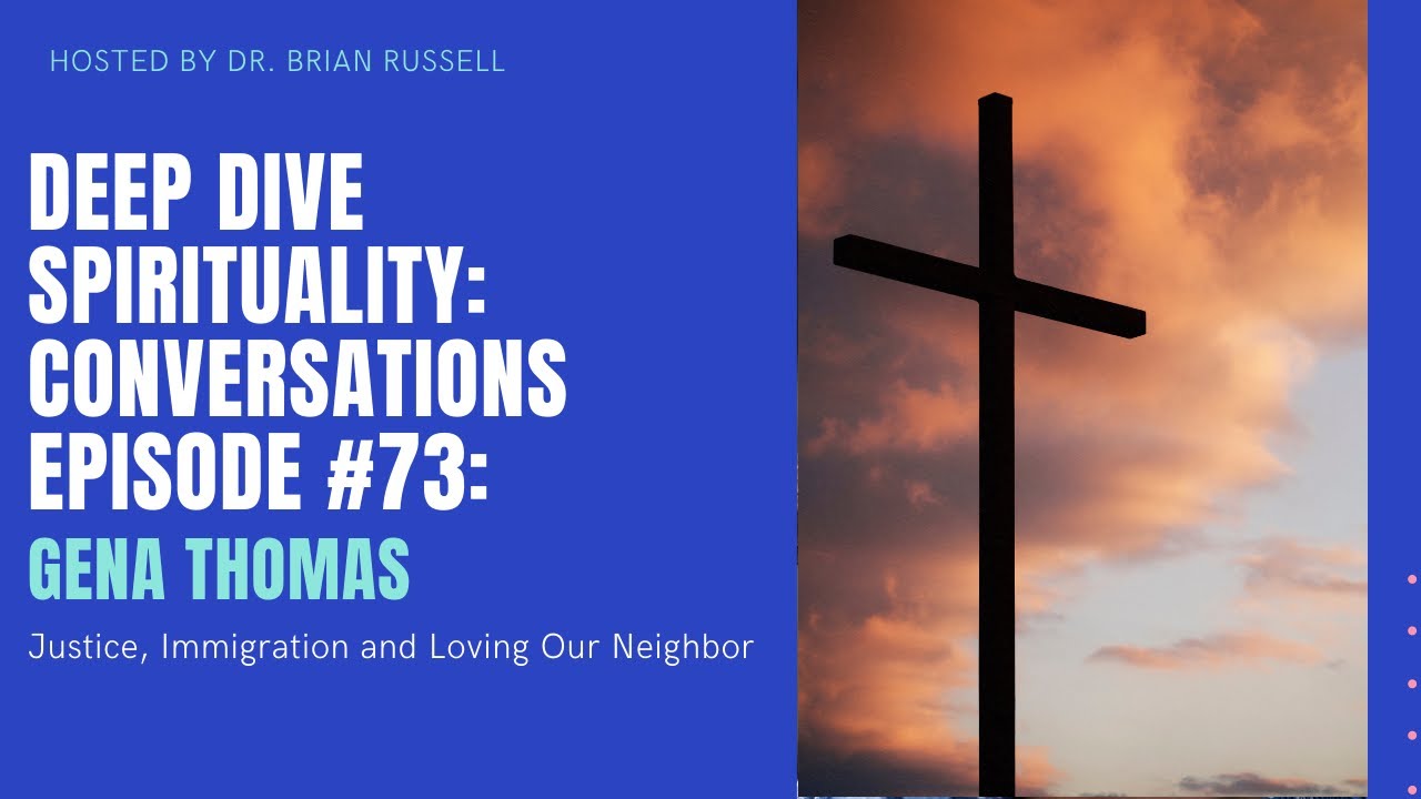 Episode 73: Gena Thomas on Missions, Justice, Immigration, and Loving ...