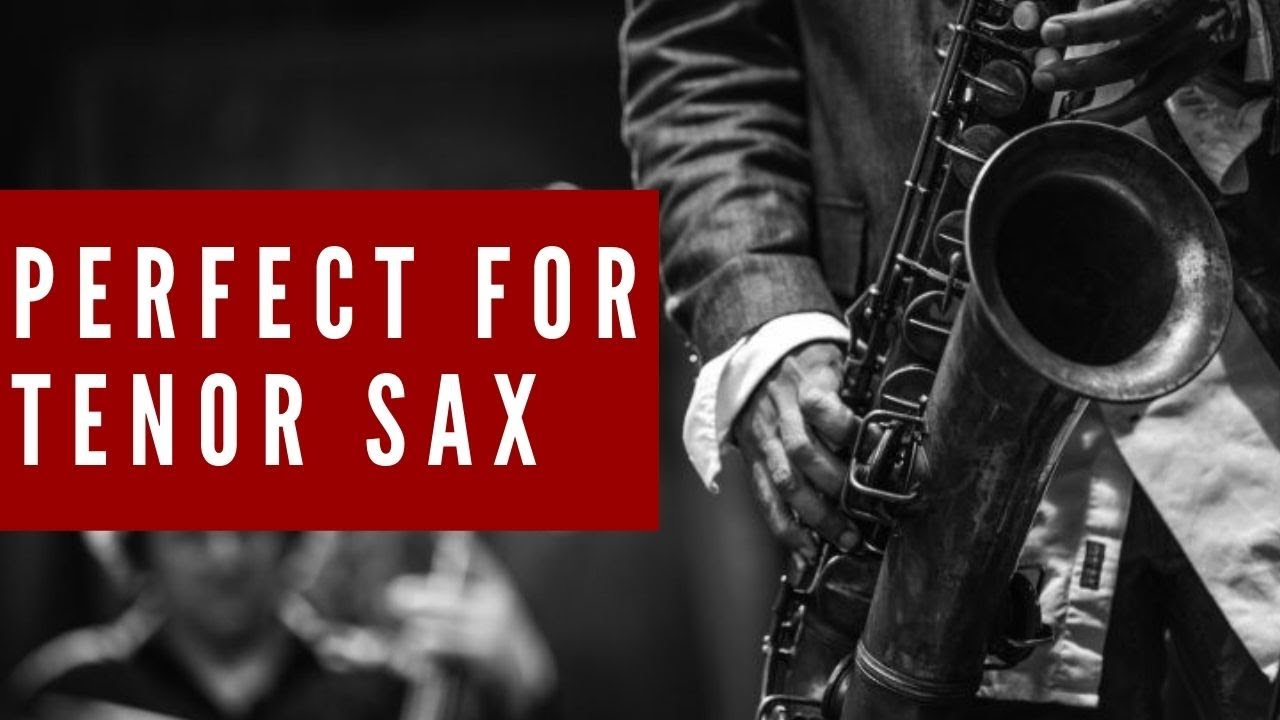 PERFECT FOR Tenor Saxophone - Baking Track Play Along - YouTube