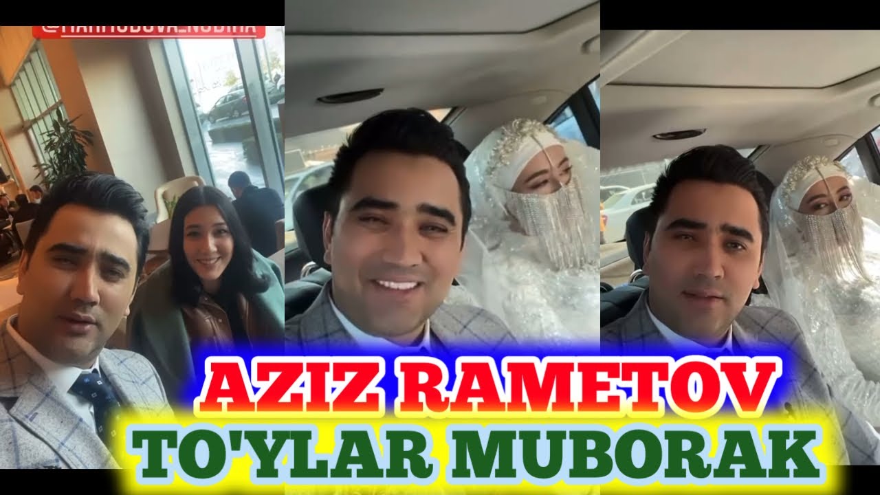 AZIZ RAMETOV ZAKSDAN O'TDI BAXT TILAYMIZ TO'YLAR MUBORAK - YouTube