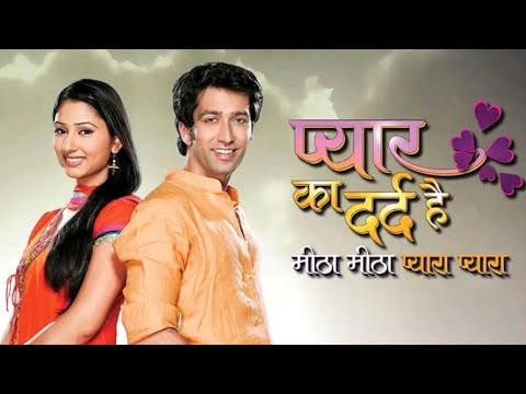 Pyar Ka Dard Hai Meetha Meetha Pyara Pyara Serial