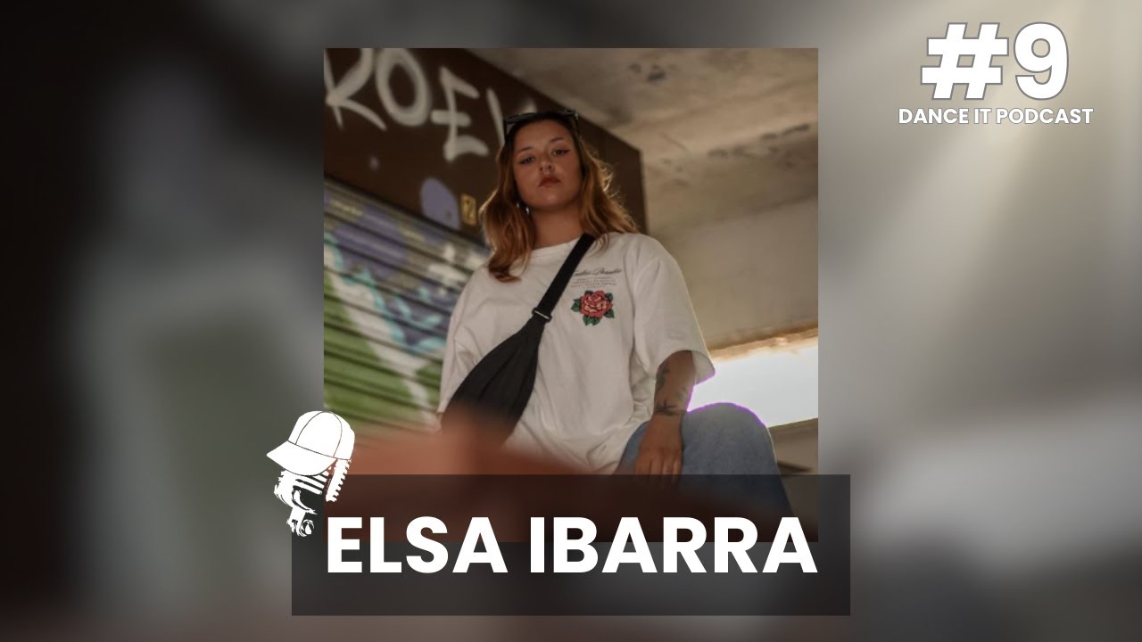 DANCE IT PODCAST #9 || ELSA IBARRA - YouTube