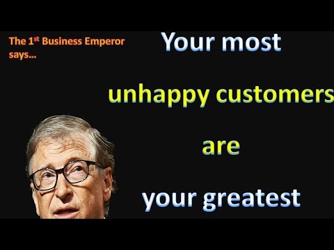 your unhappy customers | Bill Gates thoughts | business motivation | in ...