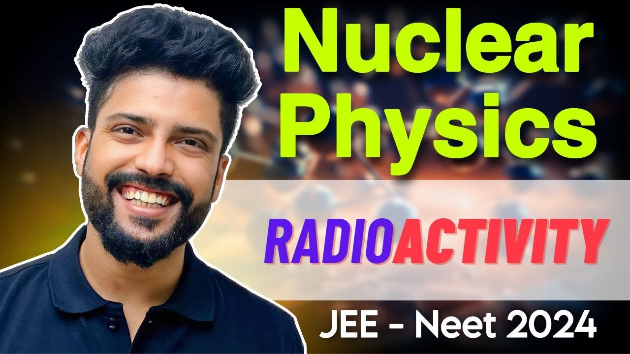 Nuclear Physics 🔥 Radioactivity | NEET 2024 & JEE 2024 | Prateek Jain | 100% Free Physics - YouTube