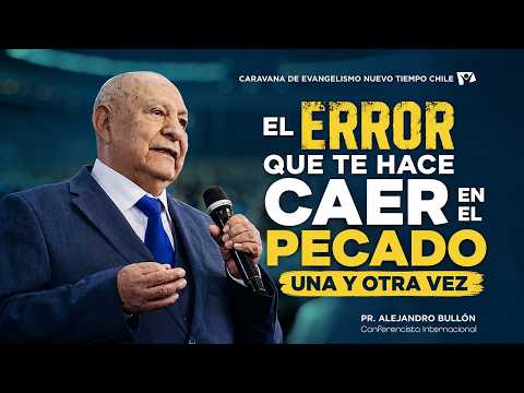 El Error Que Te Hace Caer en el Pecado Una y Otra Vez | Pr. Bullón