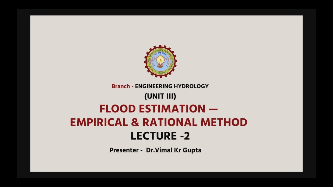 | AKTU Digital Education | Engineering Hydrology | Flood Estimation – Empirical & Rational ...