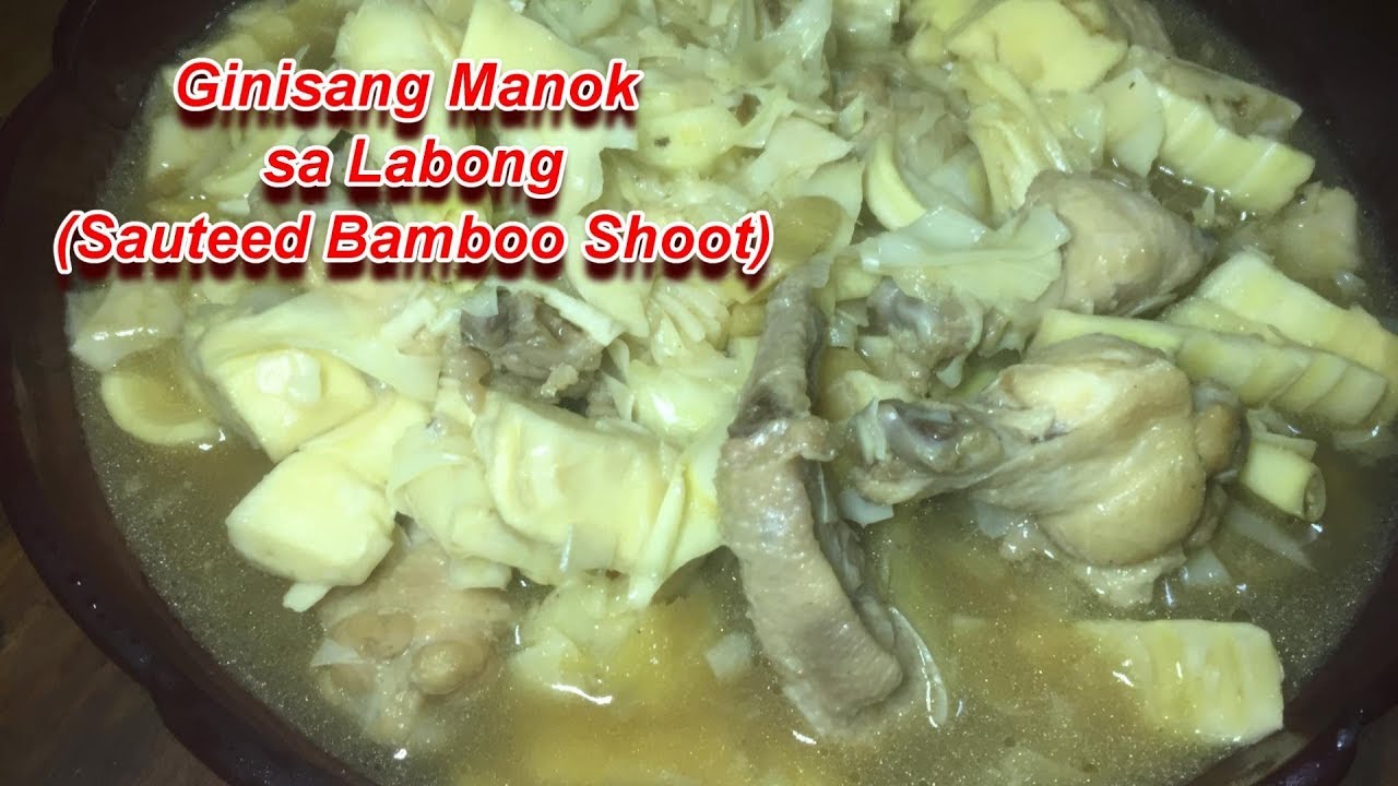 GINISANG MANOK SA LABONG (SAUTEED CHICKEN IN BAMBOO SHOOT)| Recipe #9 ...