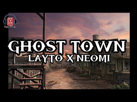 LAYTO x NEONI - GHOST TOWN (LYRICS) - YouTube