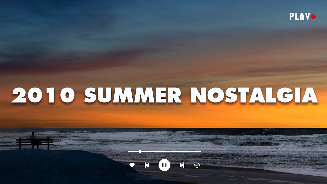 2010 summer nostalgia mix - throwback songs - YouTube