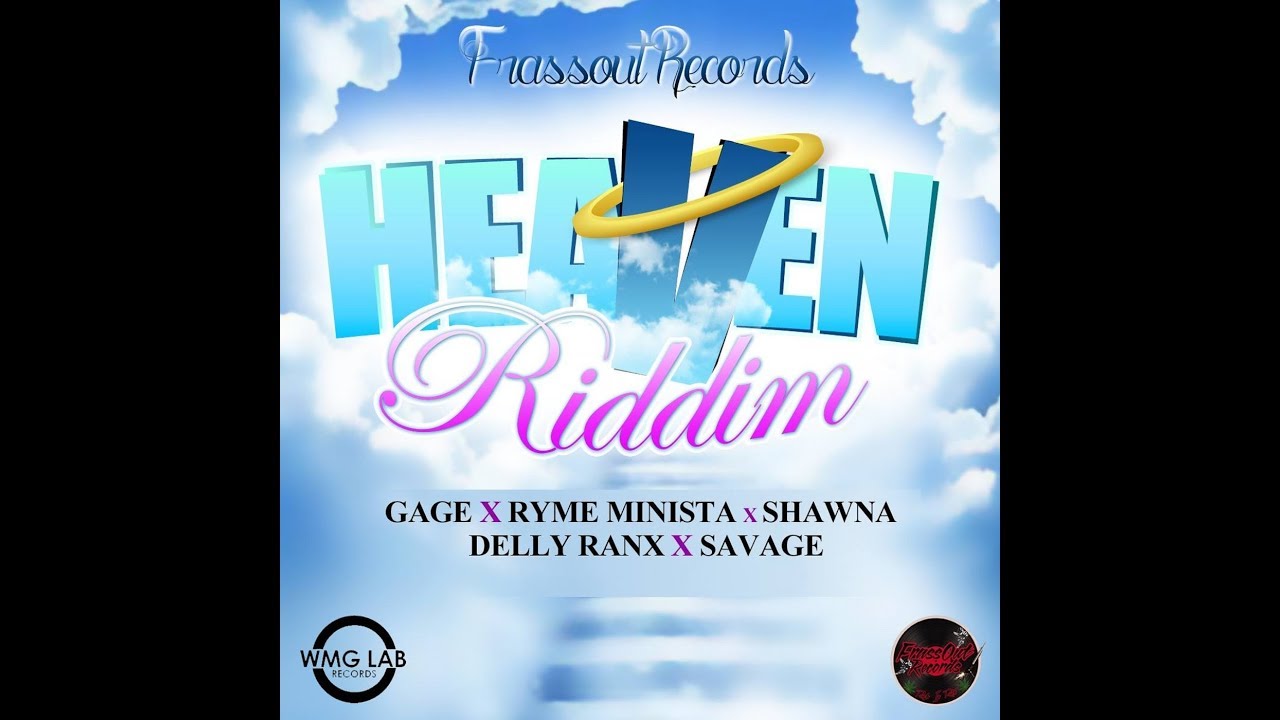 Heaven Riddim Mix (2019) Chin Chin,Delly Ranx,Gage,Ryme Minista,Shawna ...