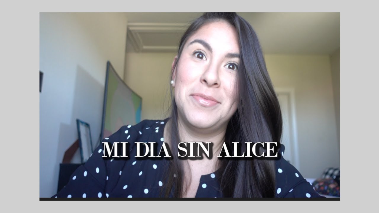 VLOG // MI DIA SIN ALICE 😶 - YouTube