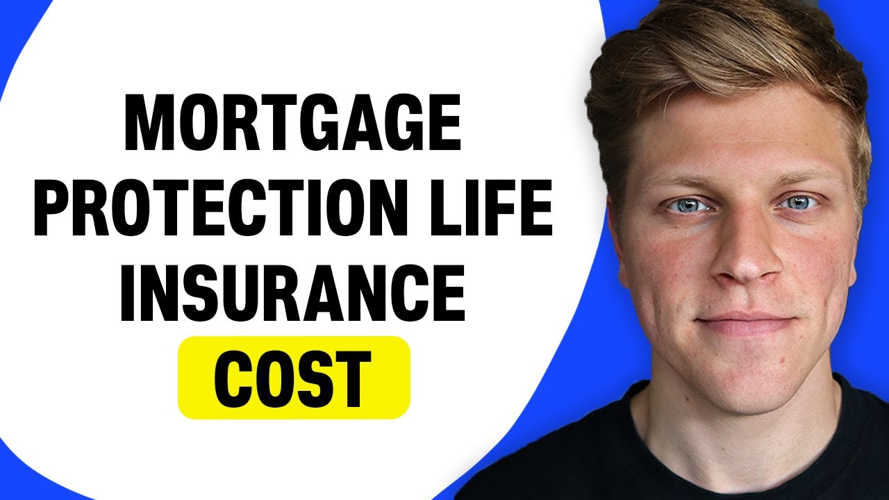 How Much Does Mortgage Protection Life Insurance Cost? - YouTube