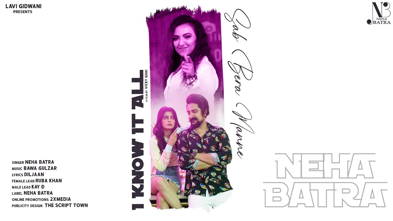 SAB BERA MANNE (I KNOW IT ALL)| Ft. RUBA KHAN| KAY D| NEHA BATRA| BAWA GULZAR| HARYANVI SONG ...