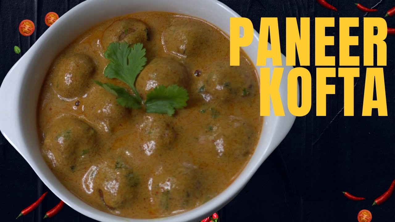 Paneer Kofta Recipe | स्वादिष्ट पनीर कोफ्ता कैसे बनायें | Cottage ...
